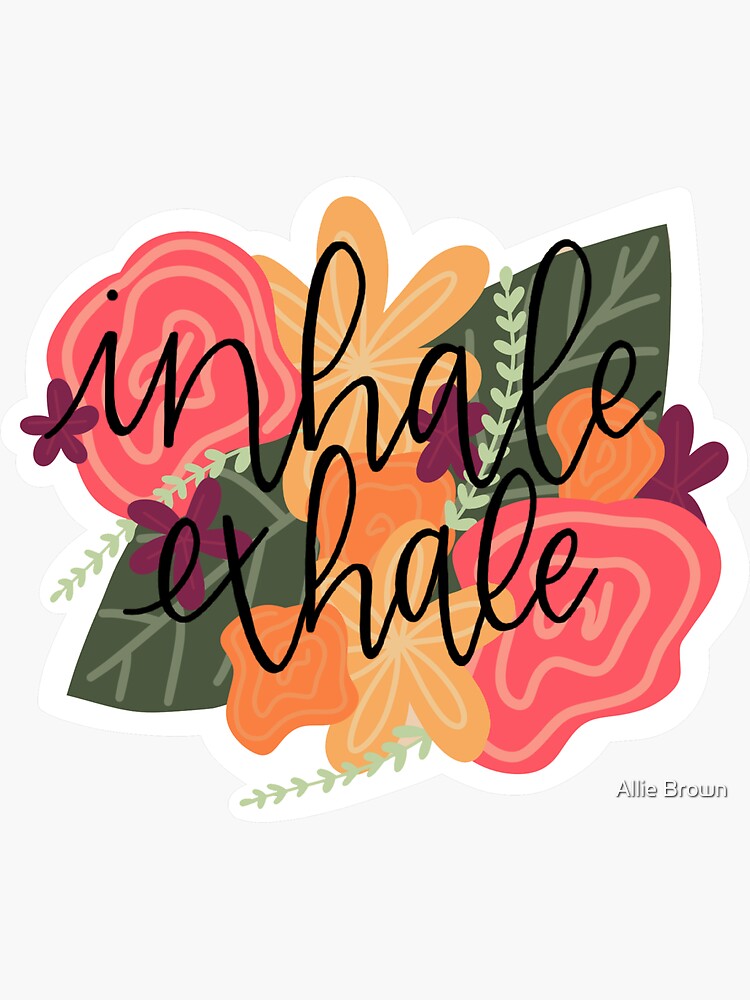 Inhale Exhale Sticker Sticker By Doodlesbybales Redbubble