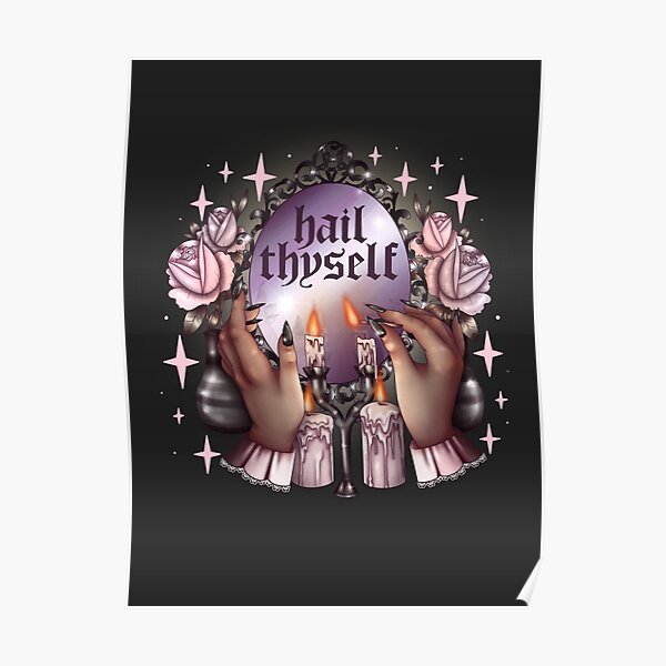 "hail thyself" Poster for Sale by nevhada | Redbubble