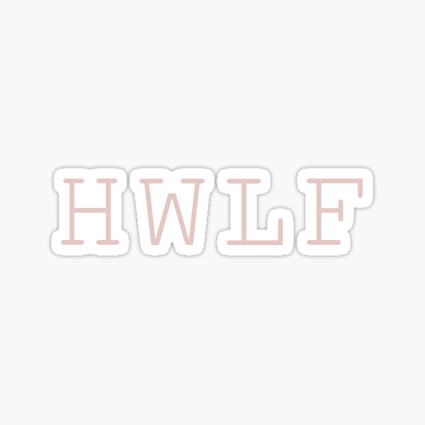 "HWLF" Sticker by janaeelizabeth | Redbubble