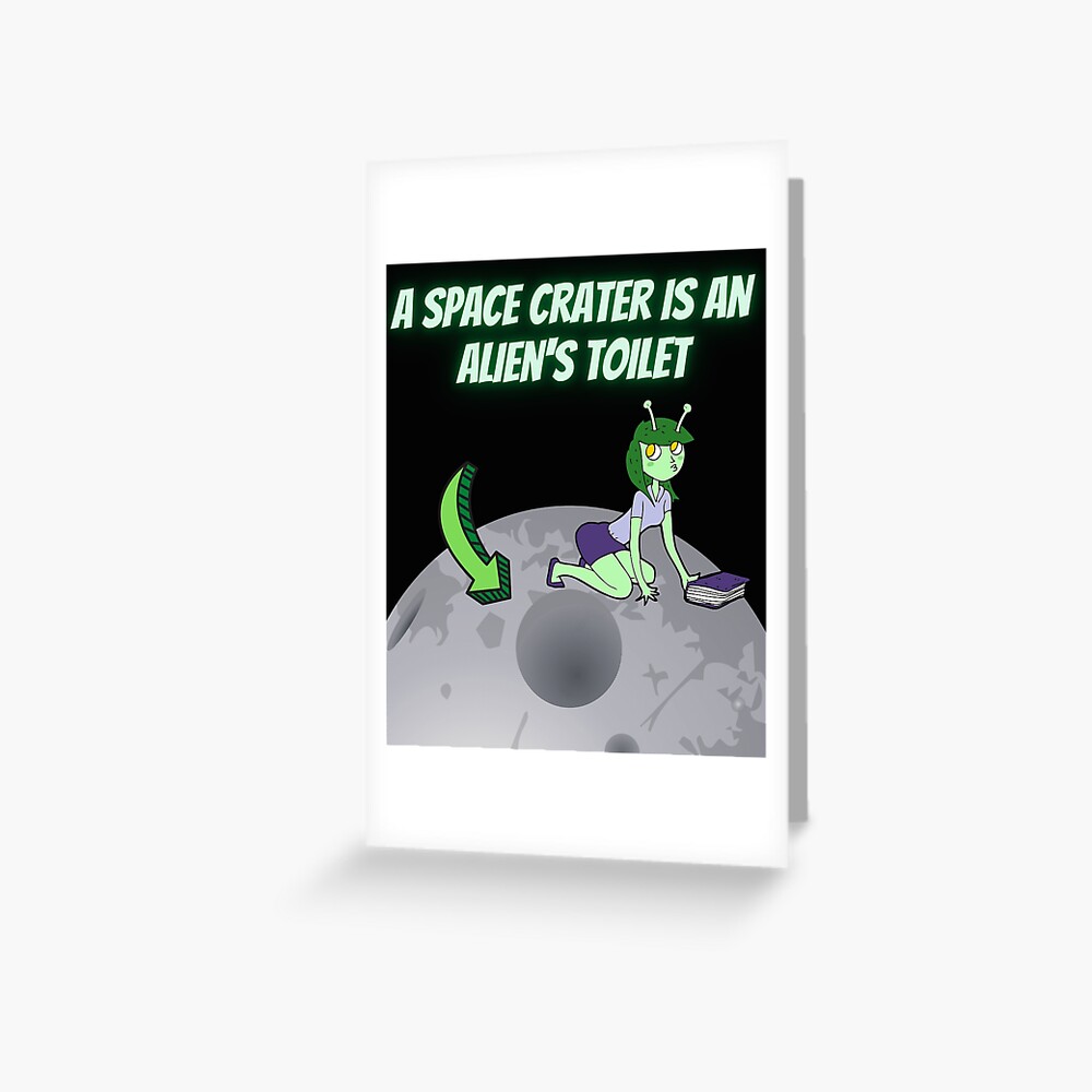 "A Space Crater is an Aliens toilet, space, aliens, crater, moon, alien ...