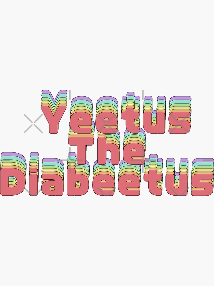 "Yeetus The Diabeetus " Sticker for Sale by CatGirl101 | Redbubble