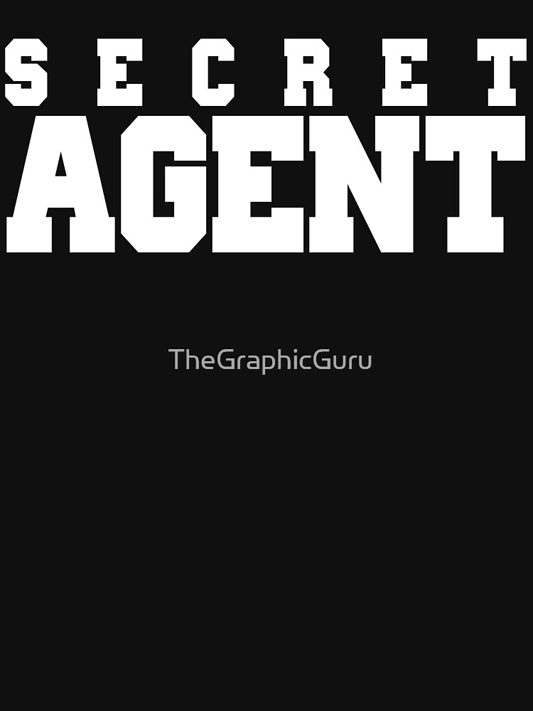 "Secret Agent" T-shirt for Sale by TheGraphicGuru | Redbubble | secret ...