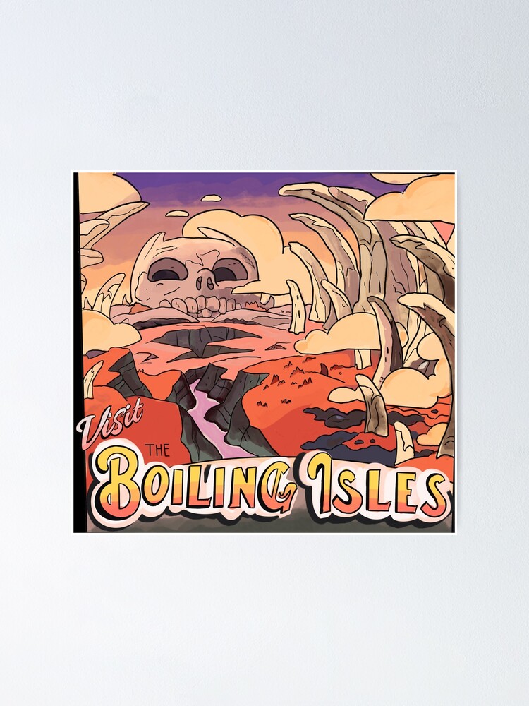 "Visit The Boiling Isles - The Owl House Mock Travel Poster" Poster for ...