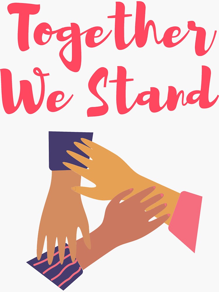 "Together We Stand" Sticker by RainbowBudgie | Redbubble