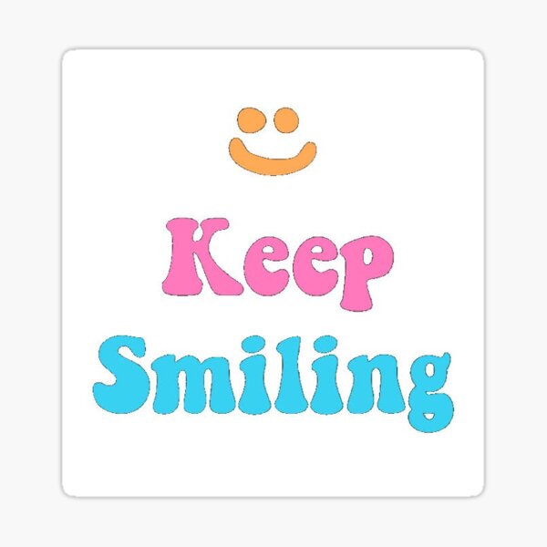 keep smiling" Sticker for Sale by DonutDani | Redbubble