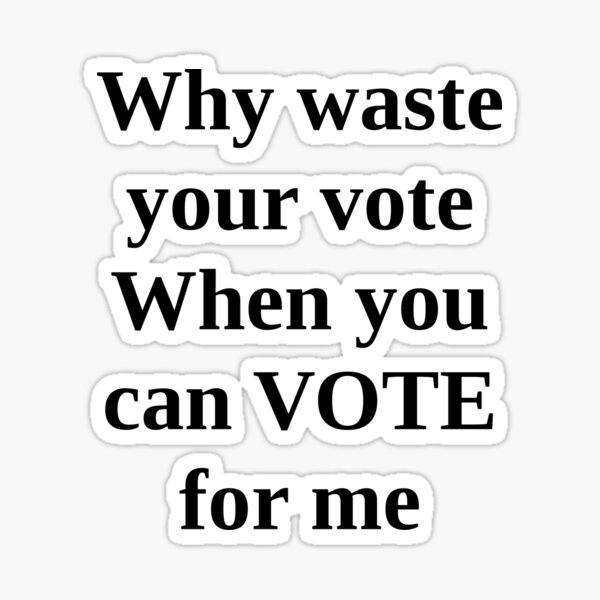 "Vote for me" Sticker by Frankievpc | Redbubble