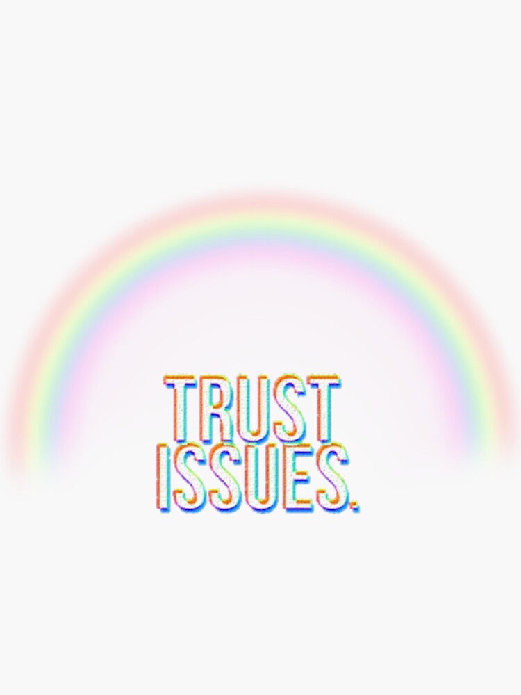 "trust issues" Sticker by diaeez | Redbubble