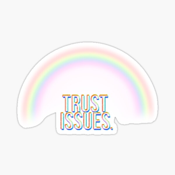 "trust issues" Sticker by diaeez | Redbubble