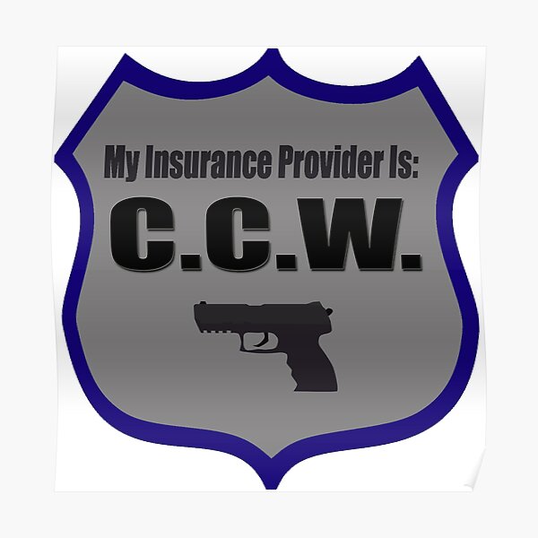 "Conceal and carry ! CCW. Insured by CCW. The best insurance is self ...