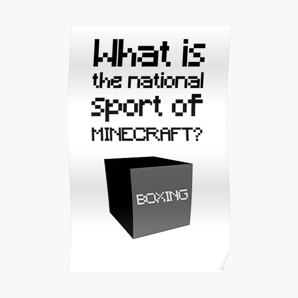 "what is the national sport of minecraft boxing" Poster by gianvilla ...
