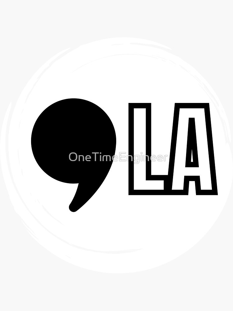 "COMMA LA" Sticker for Sale by OneTimeEngineer | Redbubble