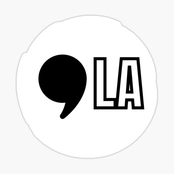 "COMMA LA" Sticker for Sale by OneTimeEngineer | Redbubble
