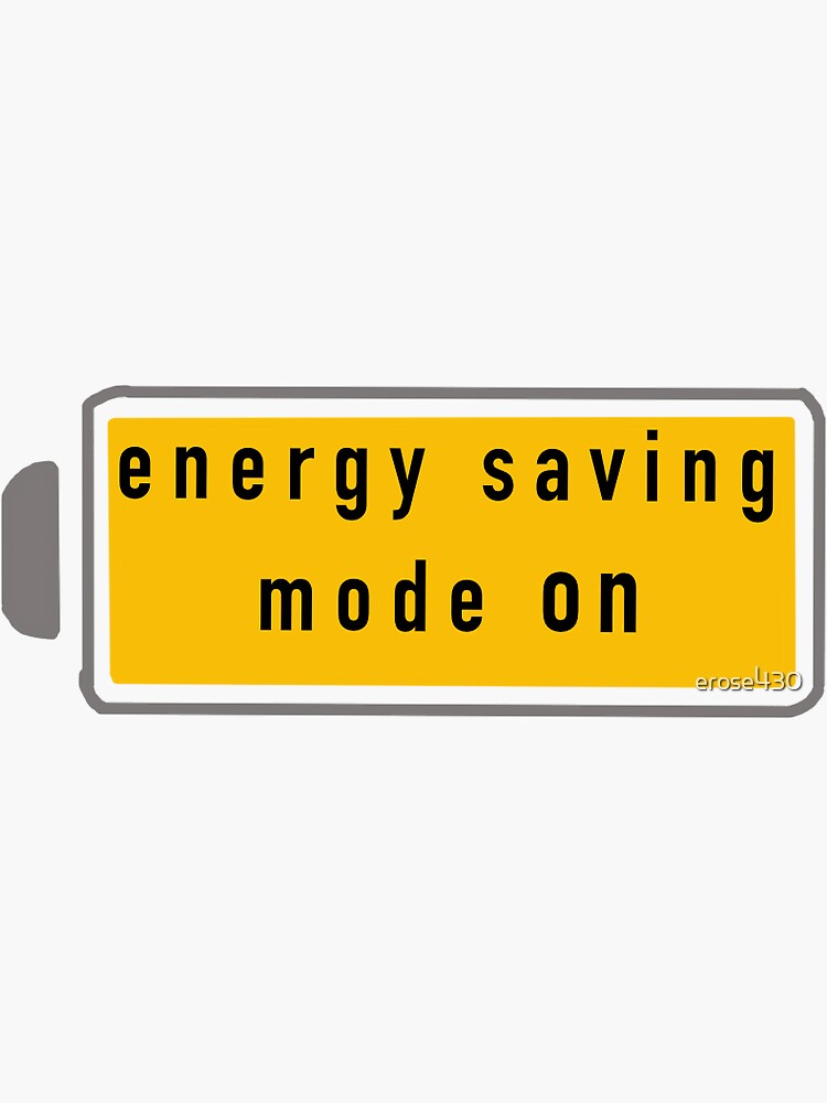 "energy saving mode " Sticker for Sale by erose430 | Redbubble