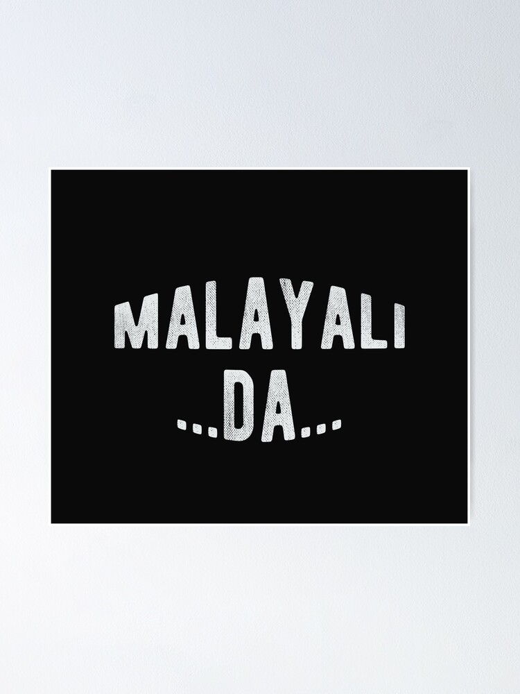 "Malayali da Kerala India Malayalam" Poster by GirlArtist | Redbubble
