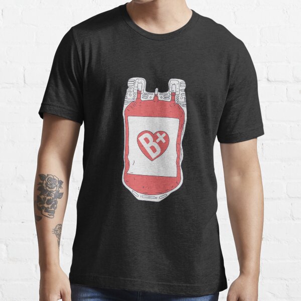 "Blood Donation - B+ Blood Type Blood Bag - Hermatologist" T-shirt for ...