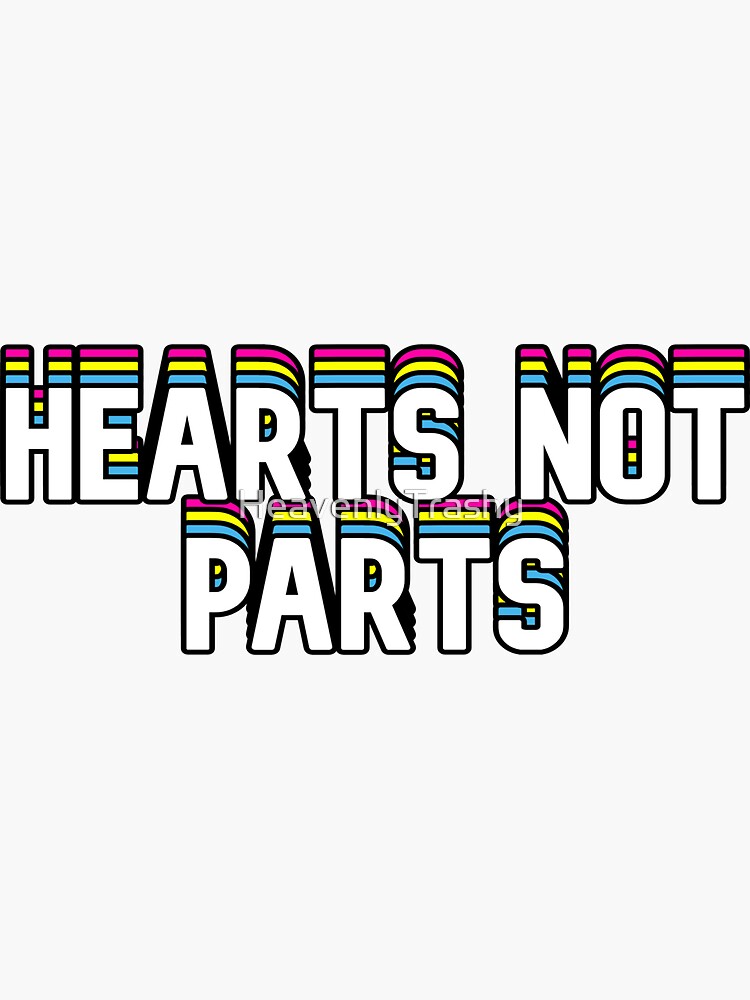 "Hearts Not Parts" Sticker for Sale by HeavenlyTrashy | Redbubble