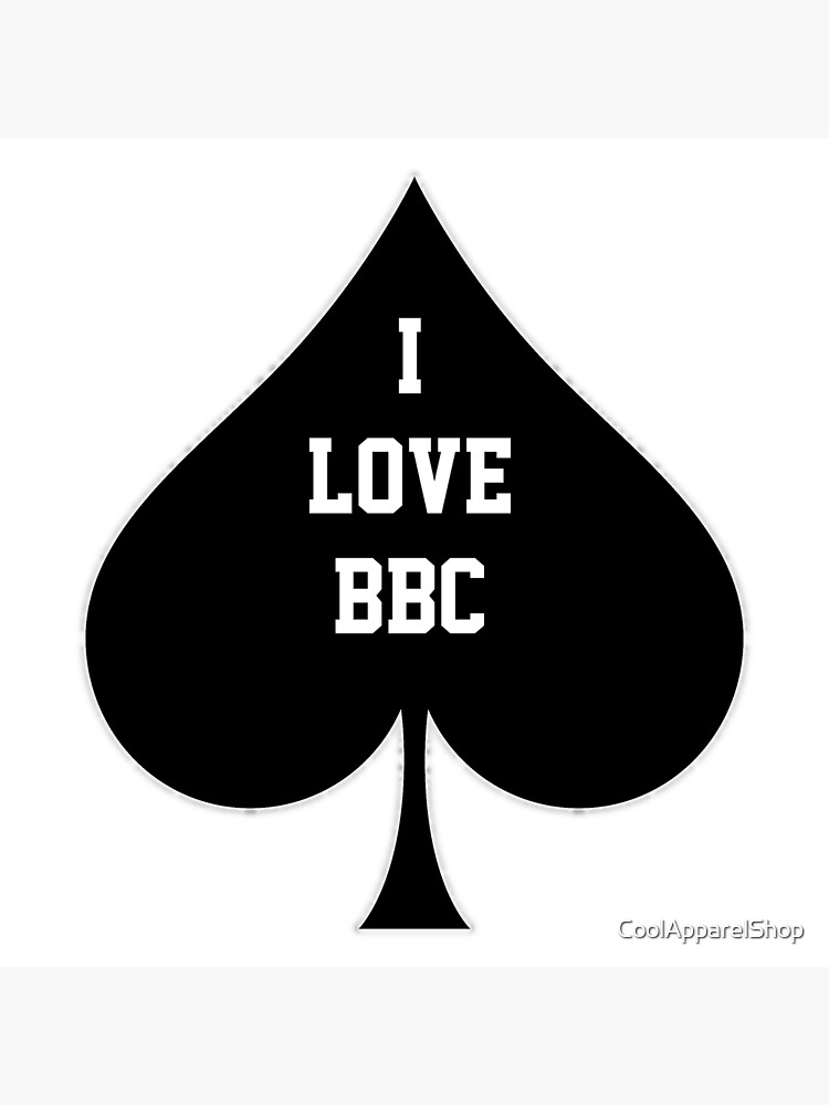 "I Love BBC- Queen Of Spades" Poster for Sale by CoolApparelShop ...