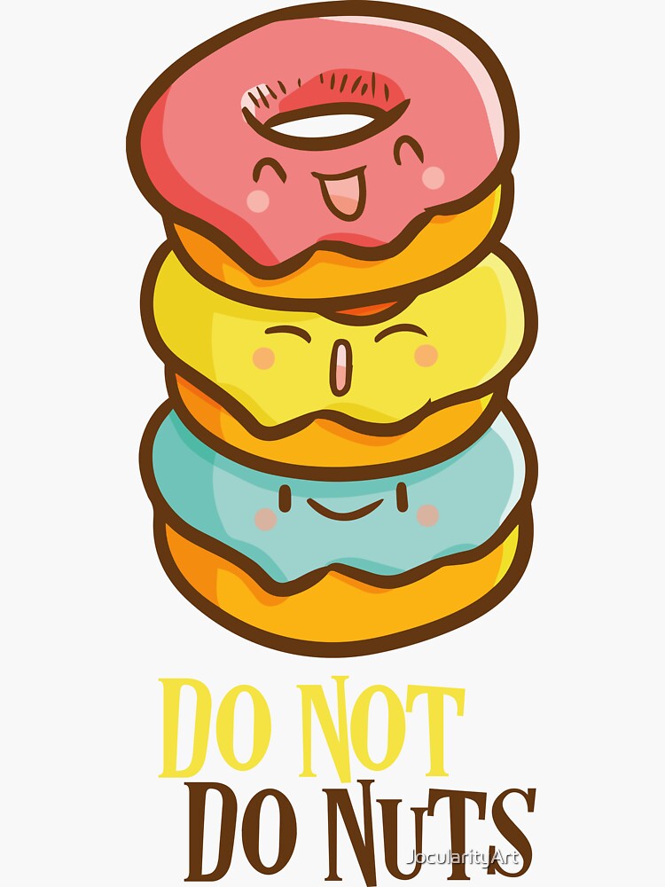 "Do Not Donuts" Sticker for Sale by JocularityArt | Redbubble