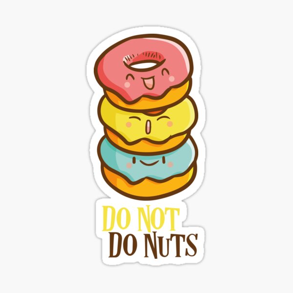 "Do Not Donuts" Sticker for Sale by JocularityArt | Redbubble