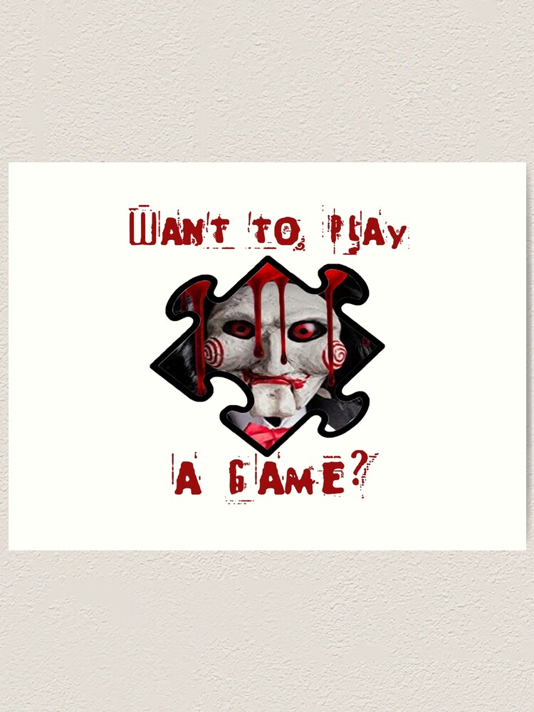 "Jigsaw Billy the Puppet | Want to play a game?" Art Print for Sale by ...