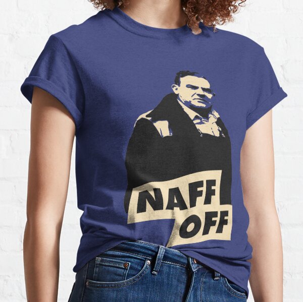 Naff Naff T-Shirts | Redbubble