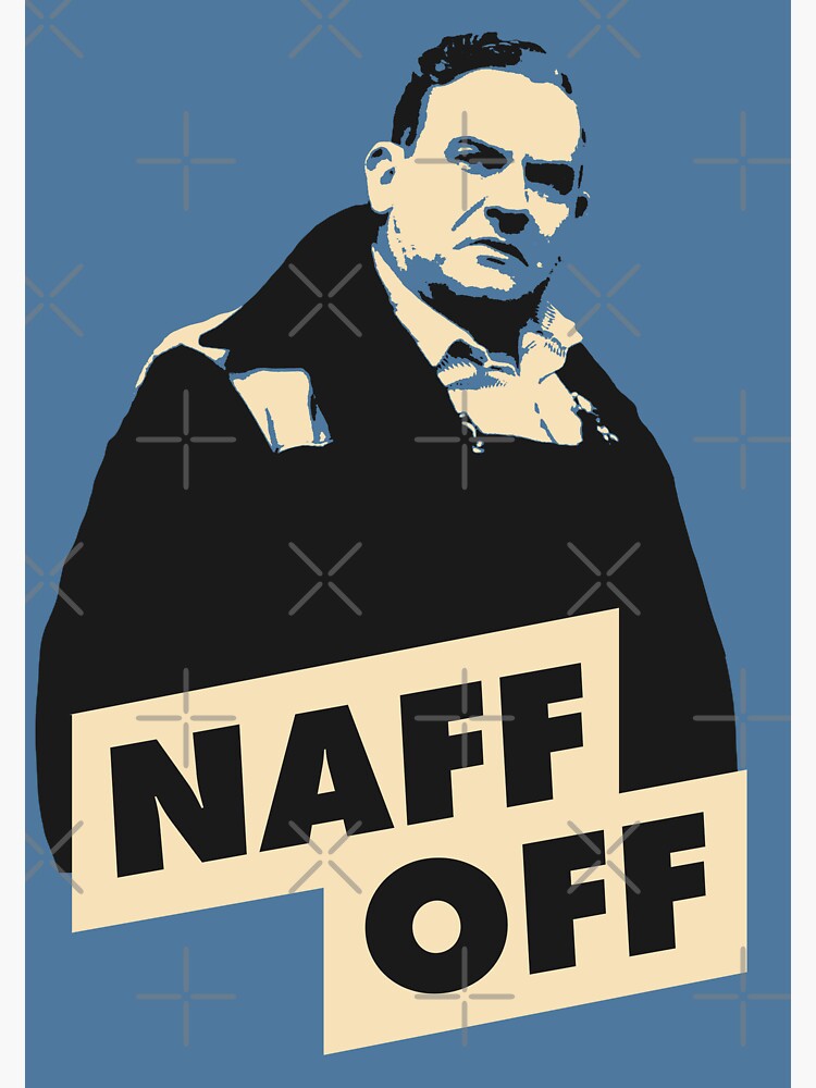 "Fletcher Naff Off Porridge" Sticker for Sale by BennyBearProof | Redbubble