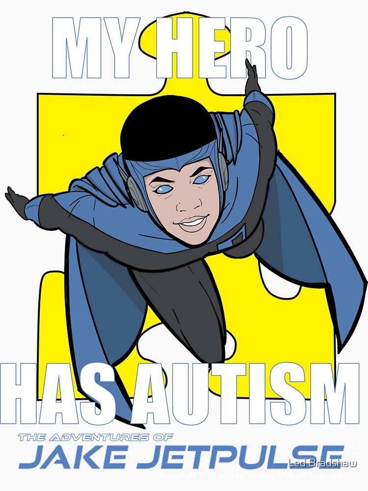 "Jake Jetpulse "My Hero Has Autism"" Sticker for Sale by ledb11209 ...