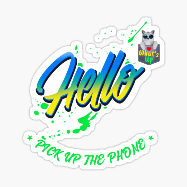 "Hello .. Pick Up The Phone" Sticker for Sale by Nicornik | Redbubble