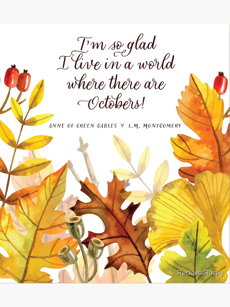 "A World Where There Are Octobers - Anne of Green Gables Autumn Quote ...