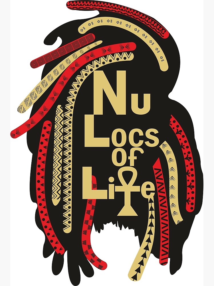 "Nu Locs of Life" Poster for Sale by PicassoMeg | Redbubble