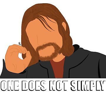 "one does not simply" Sticker for Sale by sydneykelley01 | Redbubble