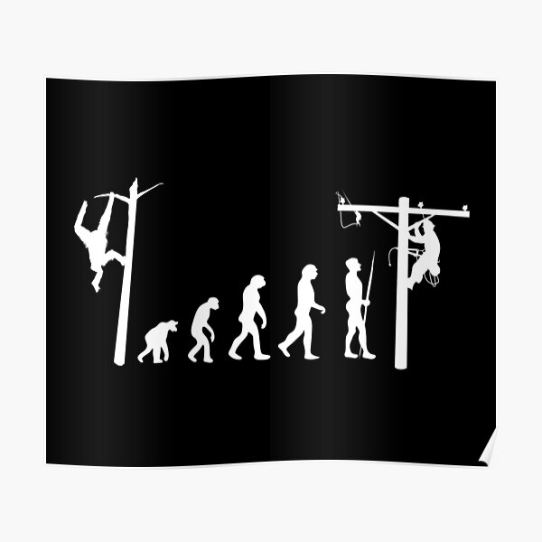 "the evolution of the electrician (white)" Poster for Sale by ...
