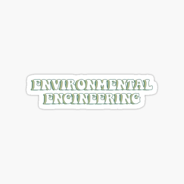 "Environmental engineering" Sticker for Sale by megannjudge | Redbubble
