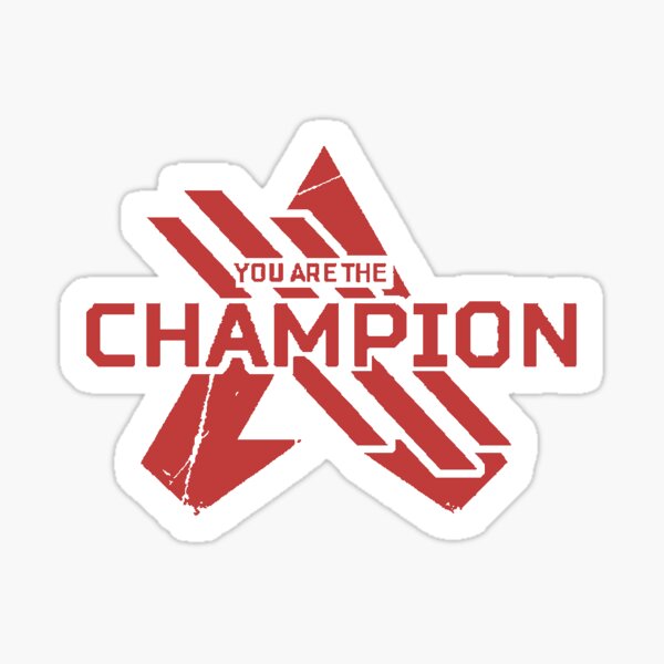 "You Are The Champion - Graphic" Sticker for Sale by nyritaero | Redbubble