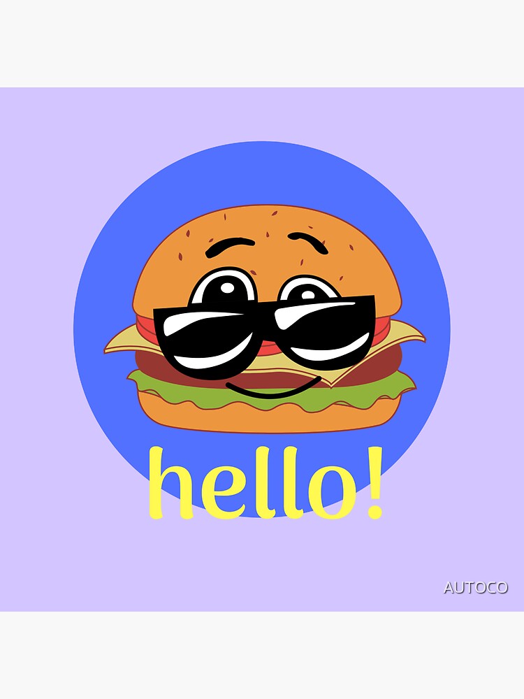 "Hello! - a cheeseburger with sunglasses" Sticker for Sale by AUTOCO ...