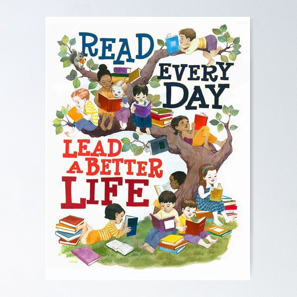 "Read Every Day Lead A Better Life" Poster for Sale by FunnyDio | Redbubble
