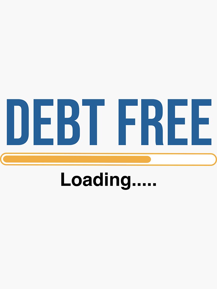 "debt free loading" Sticker for Sale by thisiskaprea | Redbubble