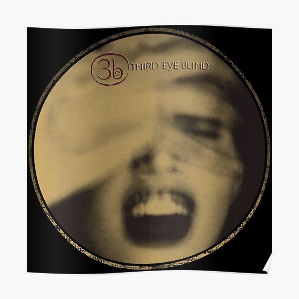 "Third Eye Blind Best Album Cover Custom edit" Poster by ninja-ID | Redbubble
