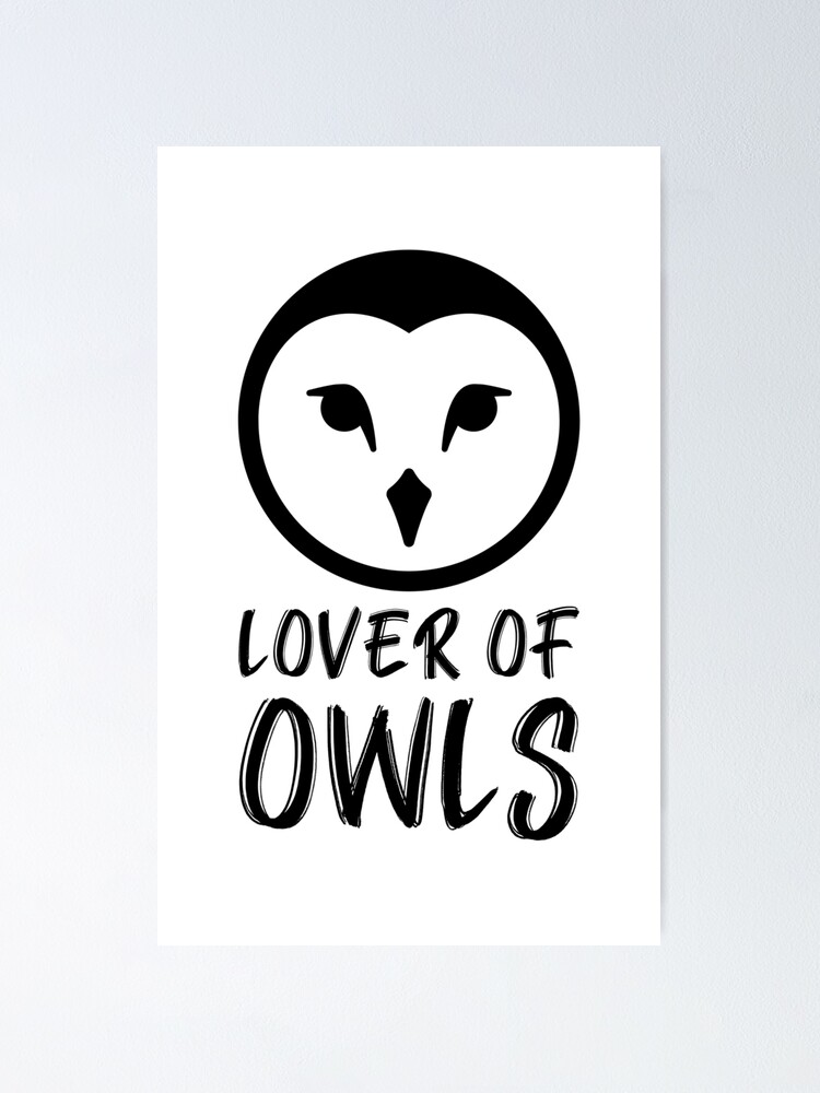 "Lover of Owls Stoic Owl Face" Poster by javes93 | Redbubble