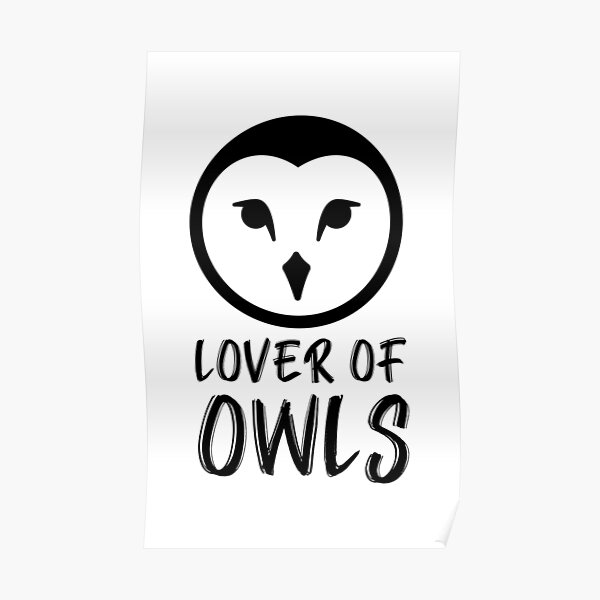 "Lover of Owls Stoic Owl Face" Poster by javes93 | Redbubble
