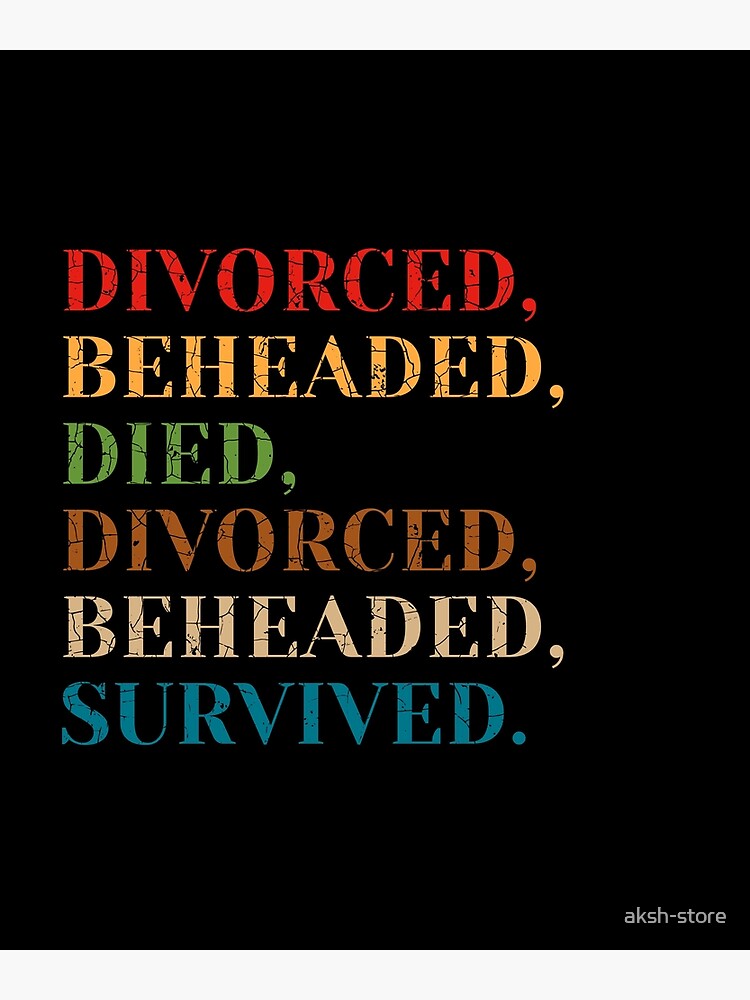 "The Six Wives of Henry VIII: Divorced, Beheaded, Died, Divorced ...