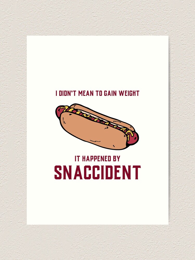 "Snaccident | Hotdog | Mean Memes" Art Print for Sale by Zaralux ...