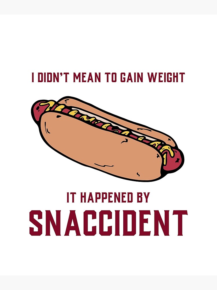 "Snaccident | Hotdog | Mean Memes" Art Print for Sale by Zaralux ...