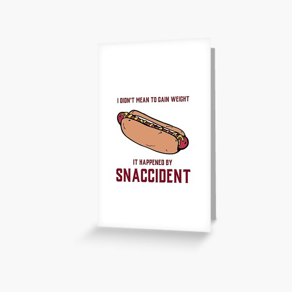 "Snaccident | Hotdog | Mean Memes" Greeting Card by Zaralux | Redbubble