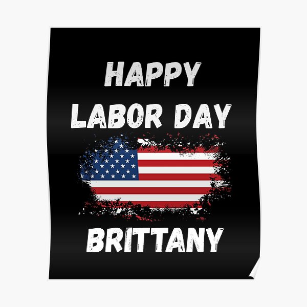 "Happy Labor Day Brittany" Poster for Sale by Motivation-Tees | Redbubble