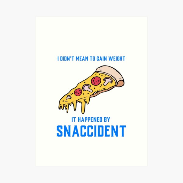 "Snaccident | Pizza | Mean Memes " Art Print by Zaralux | Redbubble