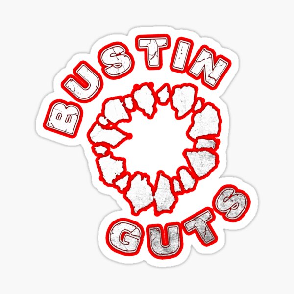 "Bustin' Guts" Sticker for Sale by TheGoldenChin | Redbubble