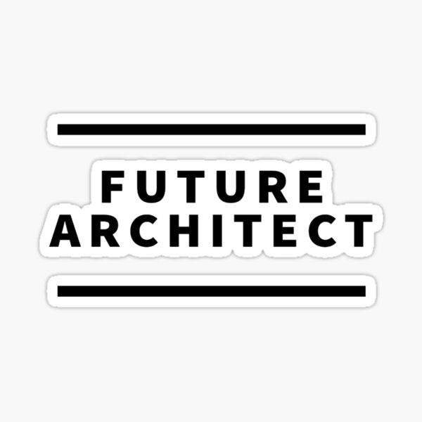 "FUTURE ARCHITECT" Sticker for Sale by Zahraaengineer | Redbubble