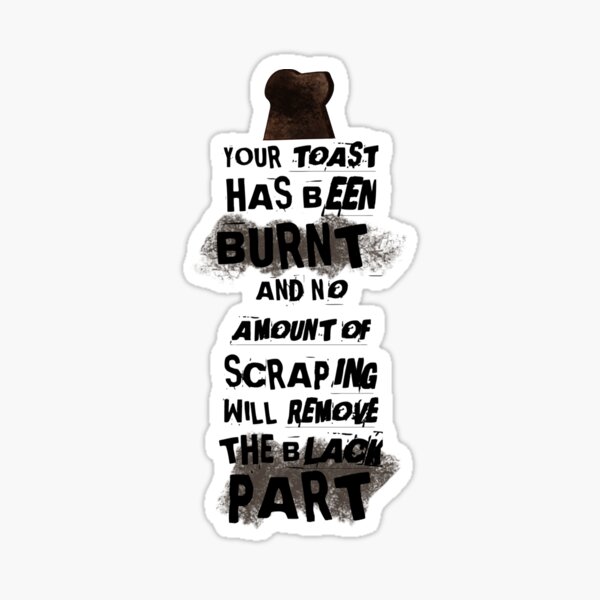 "Burnt Toast" Sticker for Sale by keiemcee | Redbubble