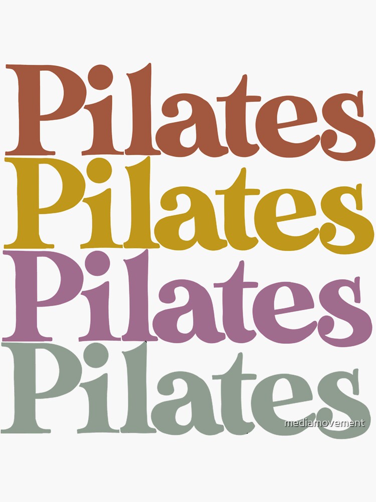 "Pilates Pilates Pilates Pilates " Sticker for Sale by mediamovement ...